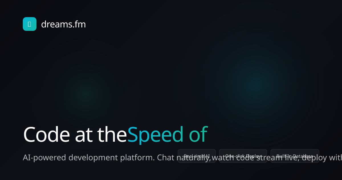 Dreams.fm - AI Studio for Real-Time Scene Runtime